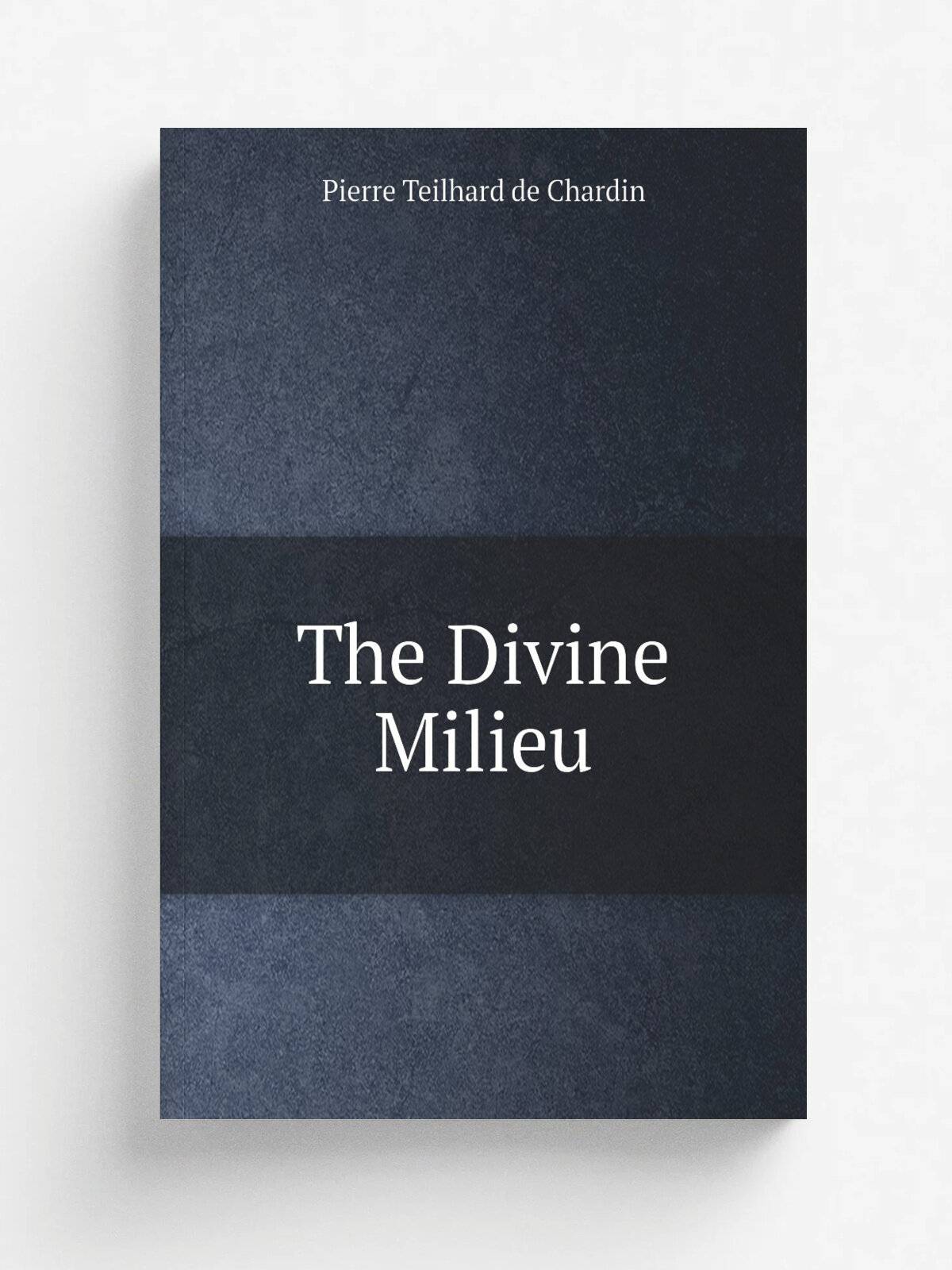 The Divine Milieu