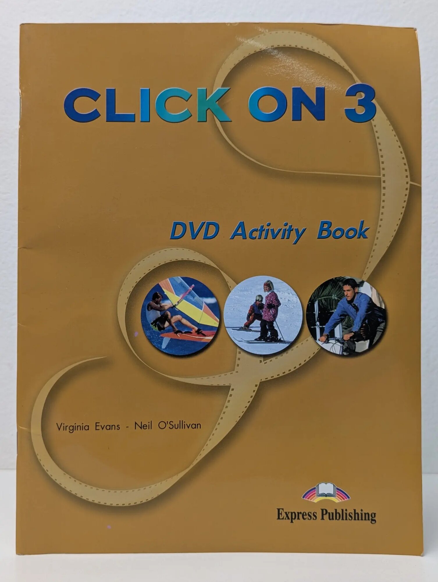 Click On 3. DVD Activity Book Evans Virginia, O'Sullivan Neil 2008