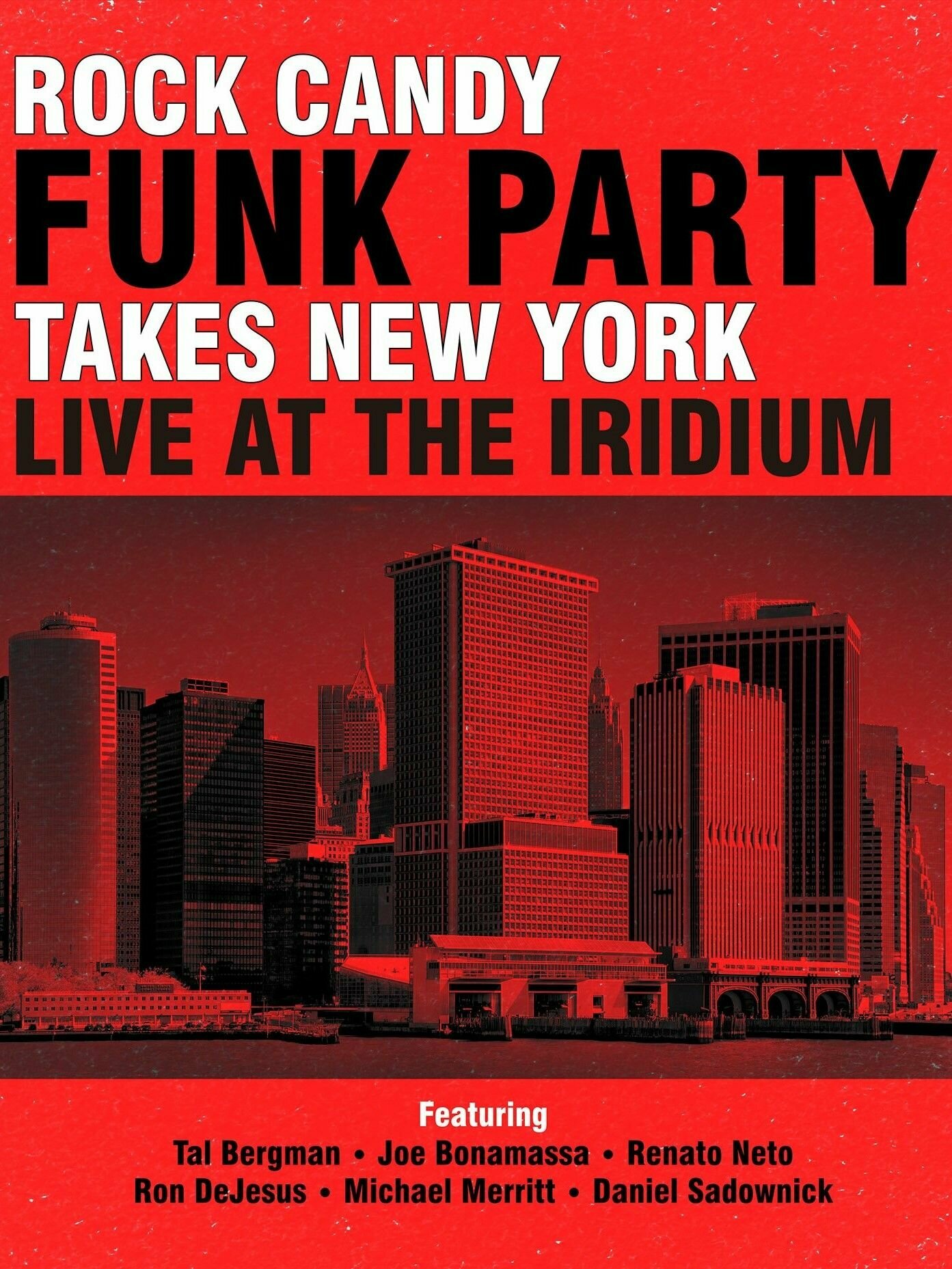 Rock Candy Funk Party Takes New York: Live at the Iridium Jazz Club (2014) Blu-ray диск концерт музыка джаз рок