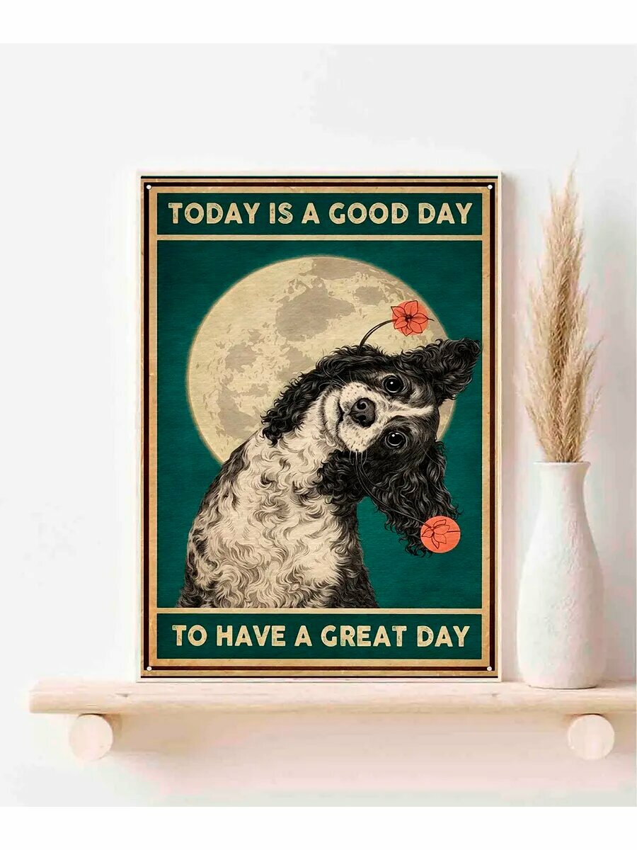 Русский охотничий спаниель, Today is a Good Day, Плакат