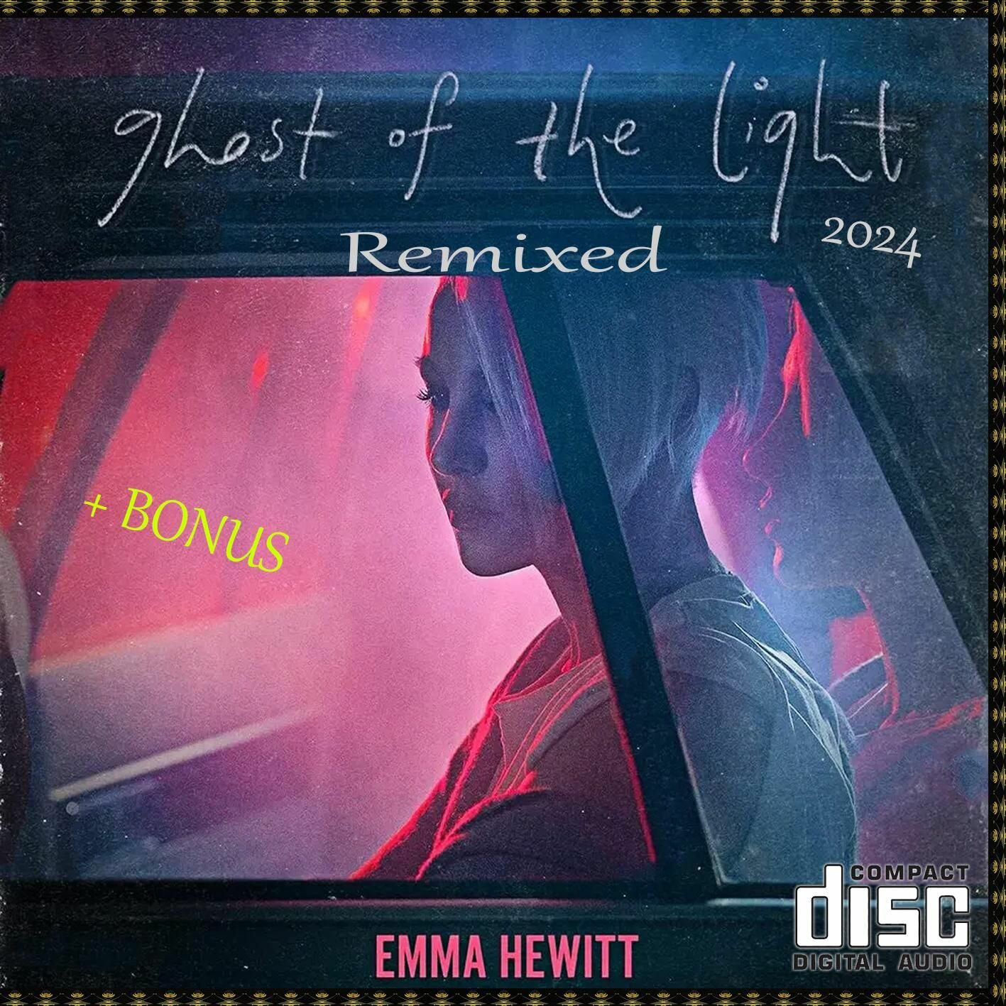 Emma Hewitt - Ghost Of The Light Remixed (2024) + Bonus (Запись на CDR) (CD)