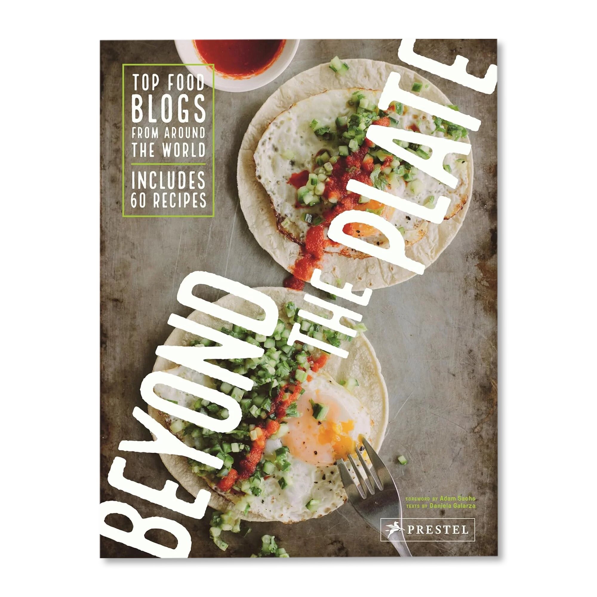 Beyond the Plate: Top Food Blogs from Around the World by Daniela Galazar