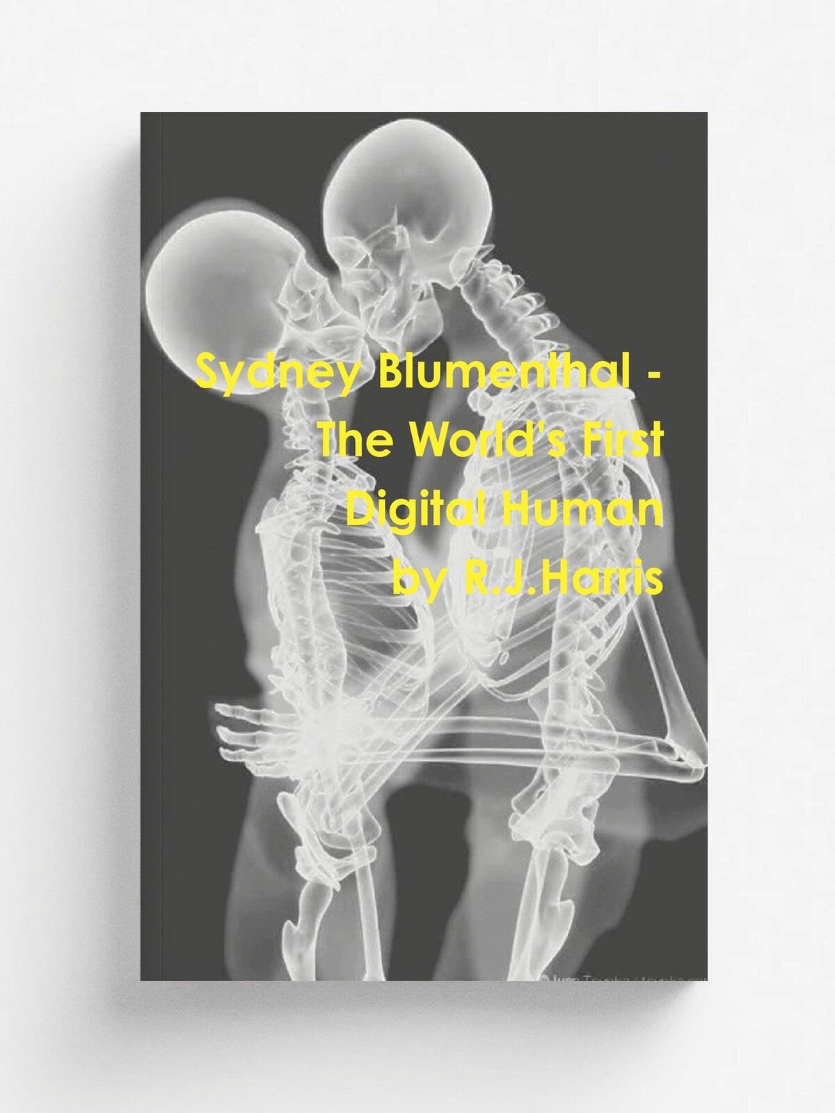 Sydney Blumenthal - The World's First Digital Human