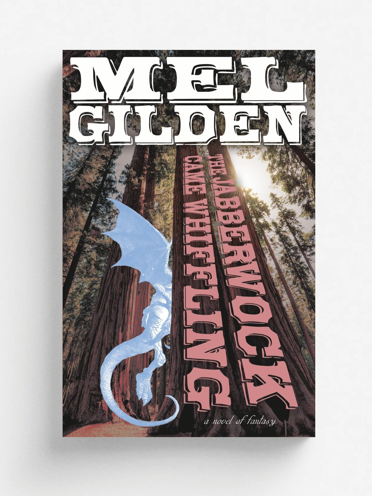 The Jabberwock Came Whiffling. A Novel of Fantasy