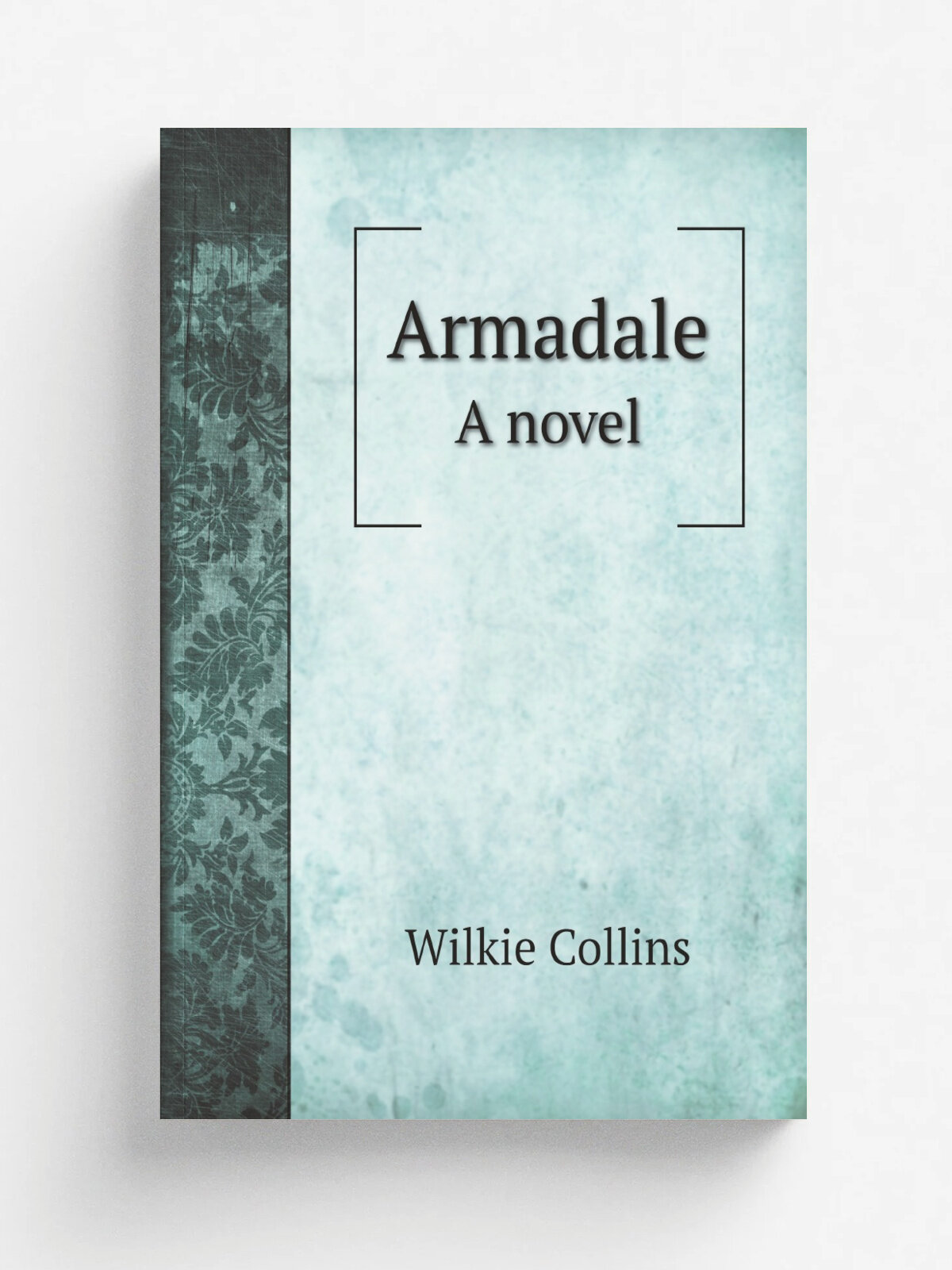 Armadale. A novel