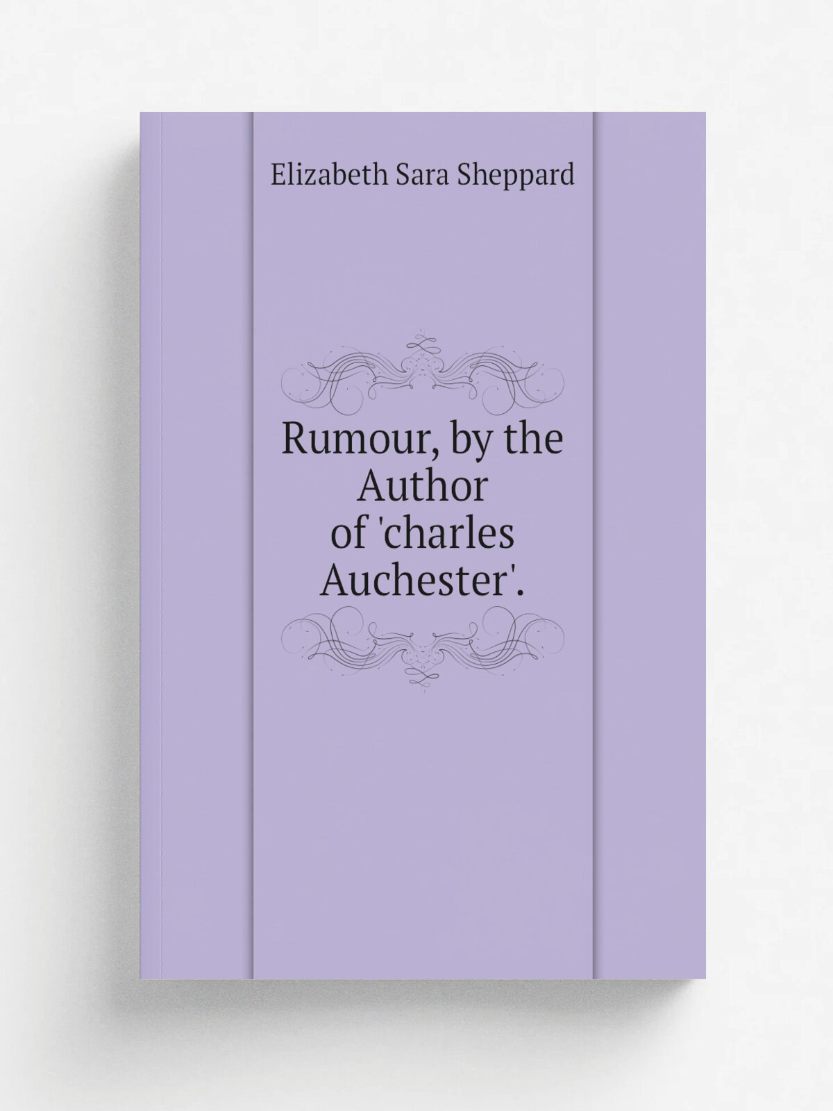 Rumour, by the Author of 'charles Auchester'.