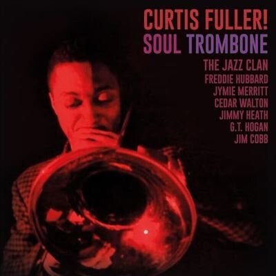 Виниловая пластинка Curtis Fuller - Soul Trombone And The Jazz Clan, Vinyl, LP