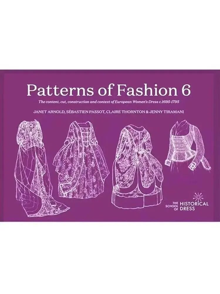 Patterns of Fashion 1-6 том / Структура и предыстория покроя женского дворцового платья в европейском стиле ретро | Инг Джаннет