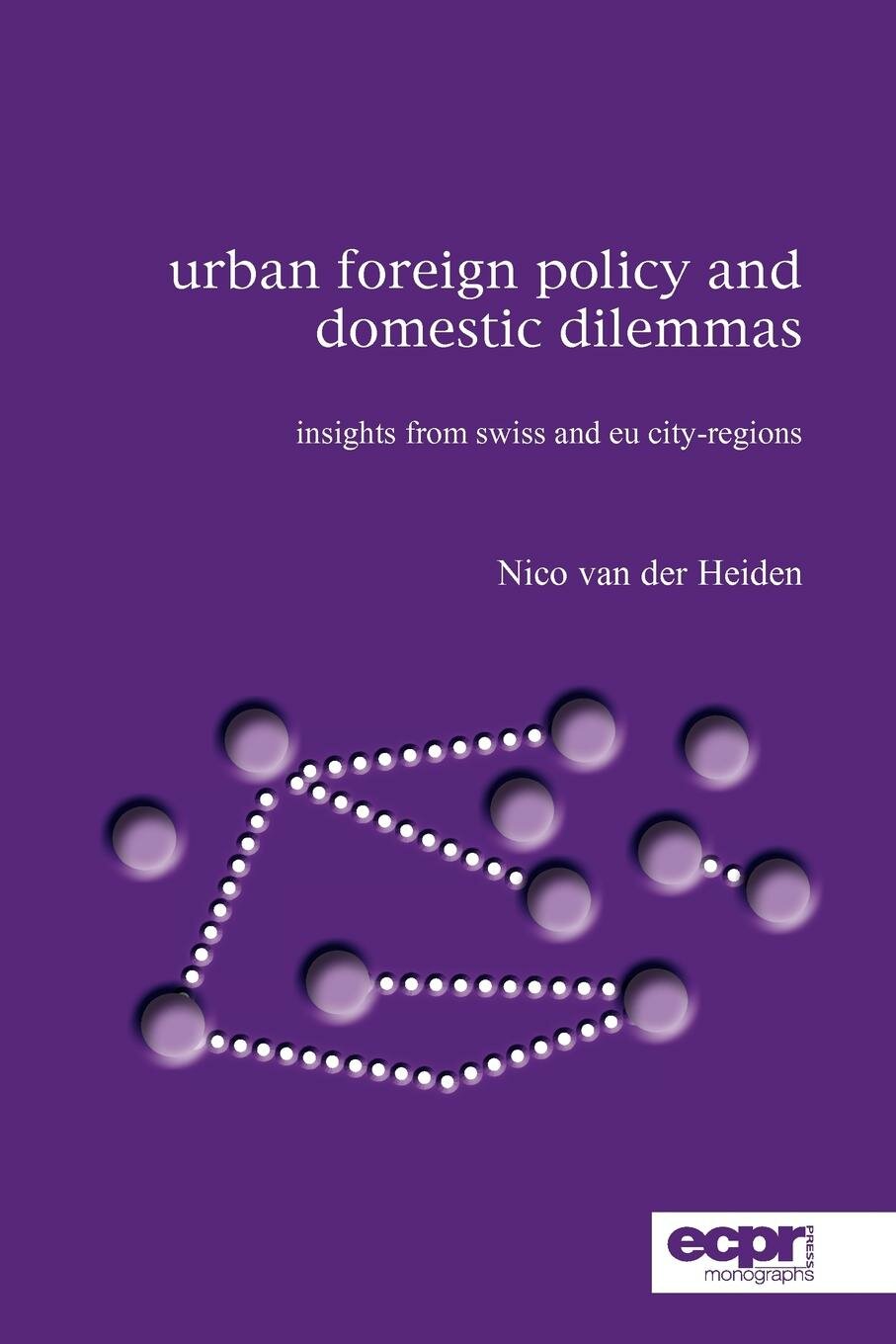 Urban Foreign Policy and Domestic Dilemmas. Insights from Swiss and EU City-Regions