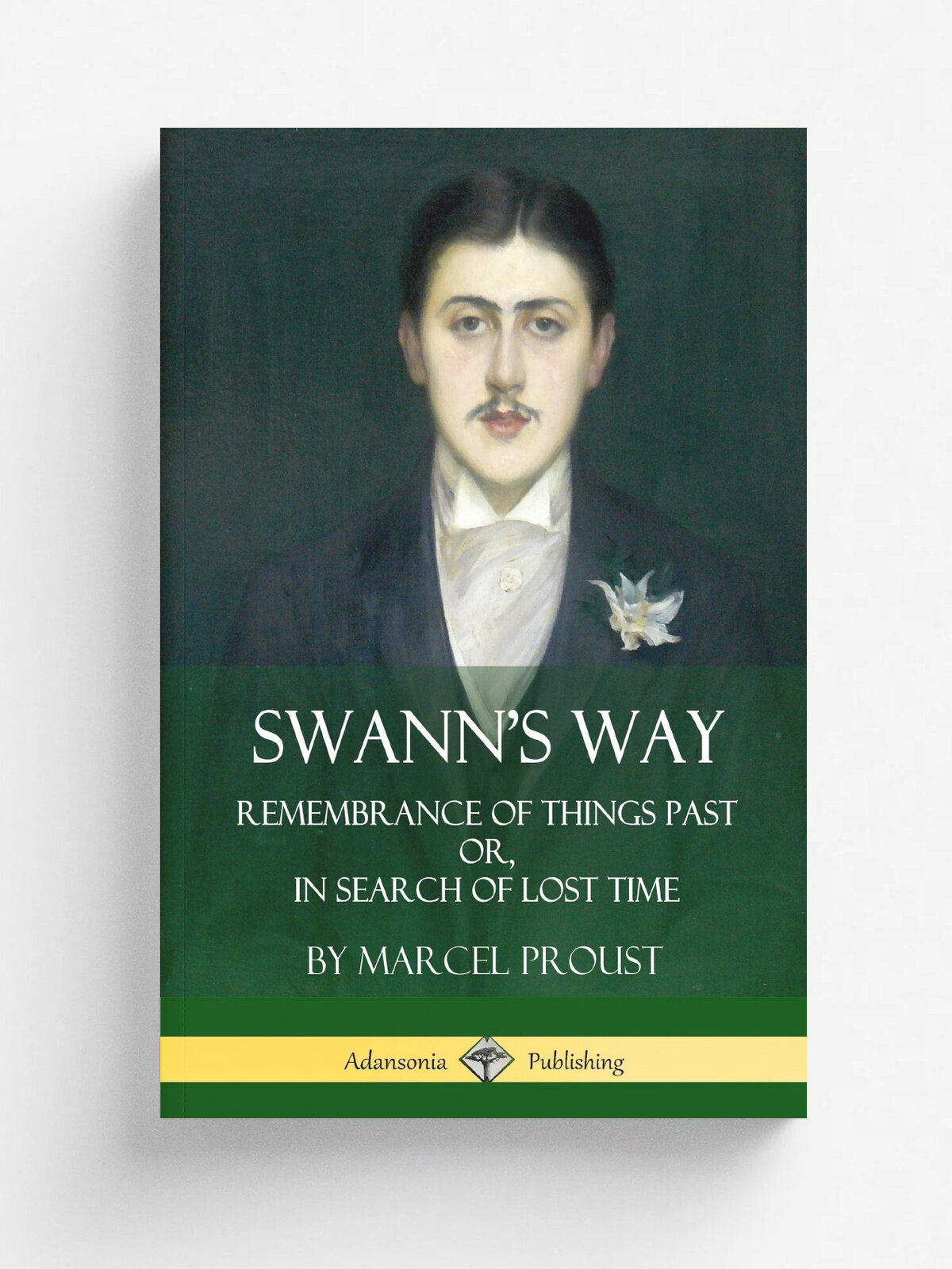 Swann's Way. Remembrance of Things Past, or In Search of Lost Time (Volume One)