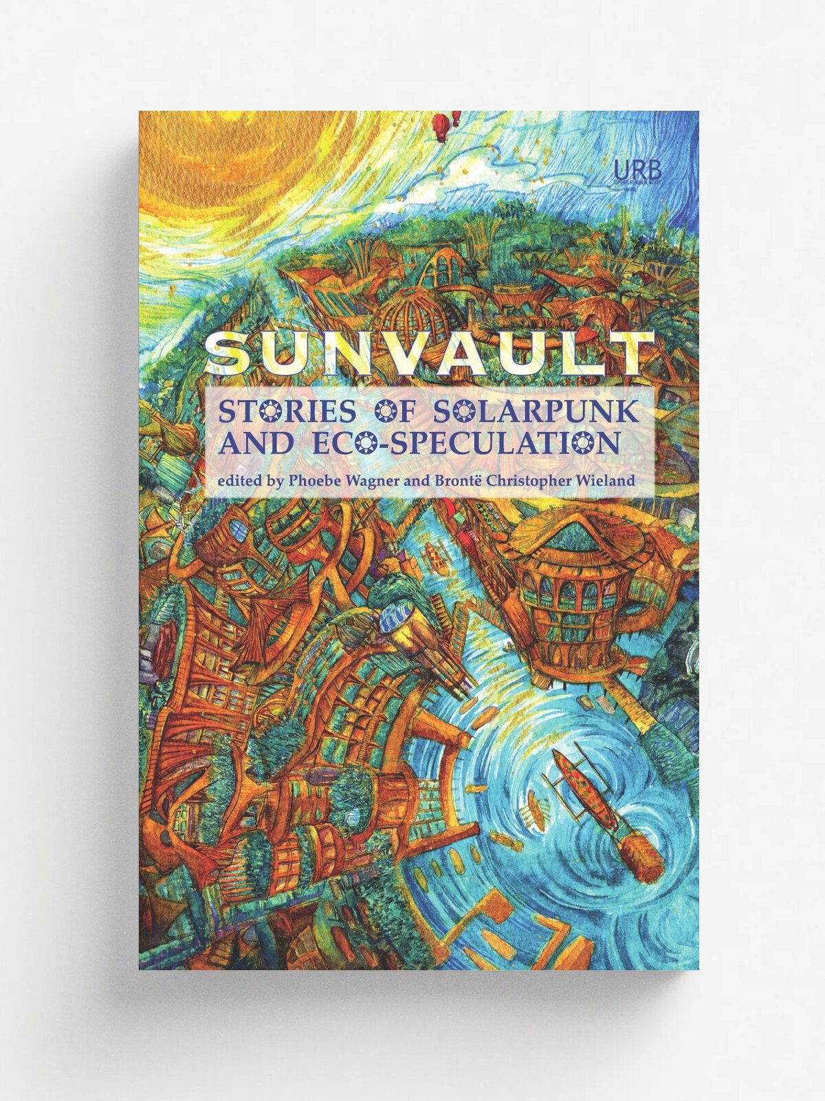 Sunvault. Stories of Solarpunk and Eco-Speculation
