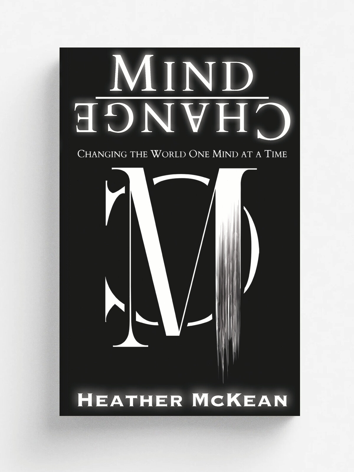 Mind Change. Changing The World One Mind At A Time