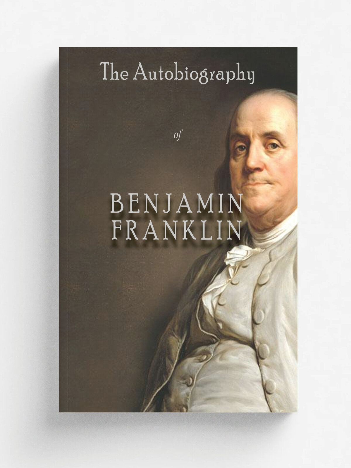The Autobiography of Benjamin Franklin
