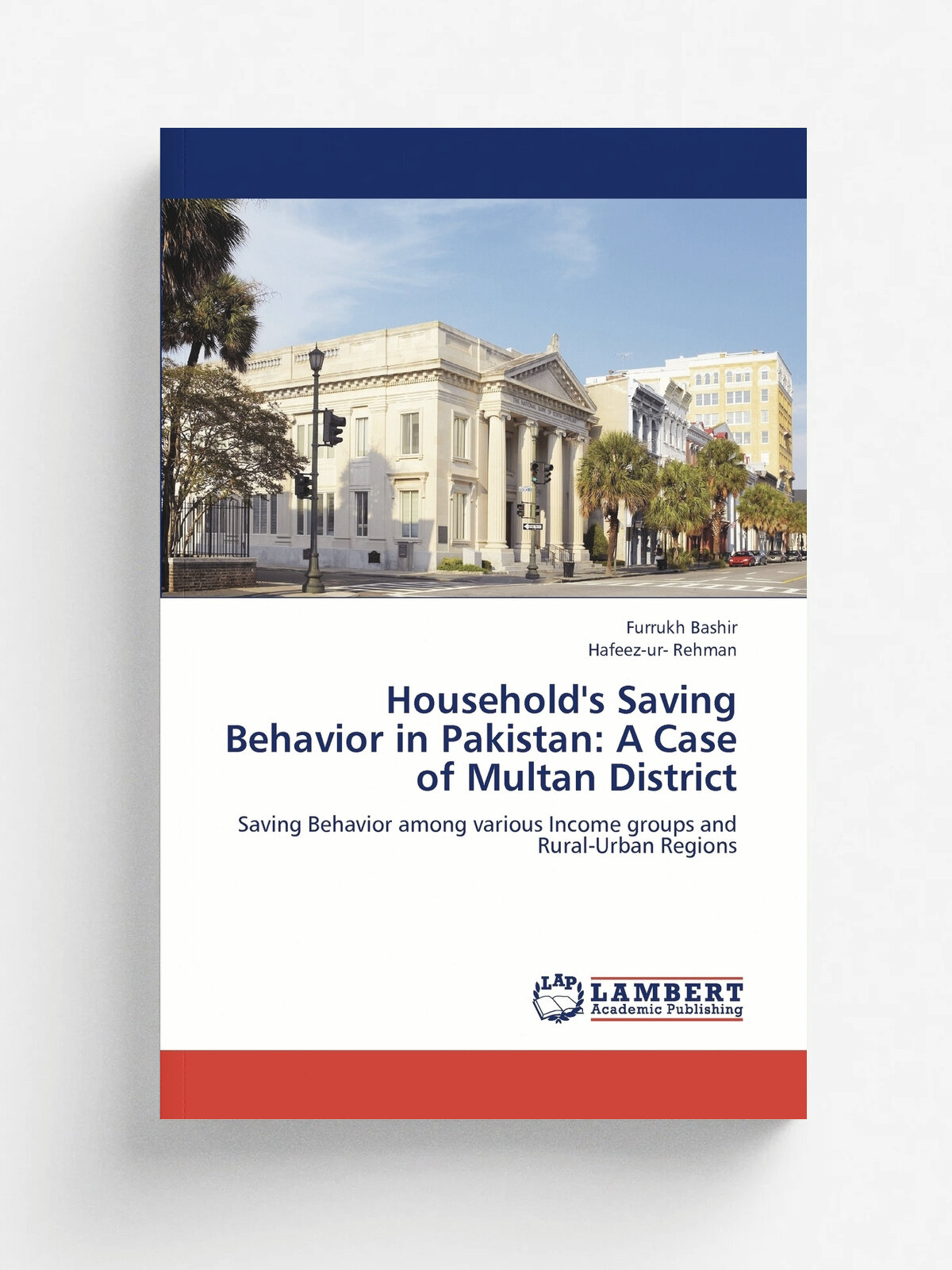 Household's Saving Behavior in Pakistan. A Case of Multan District