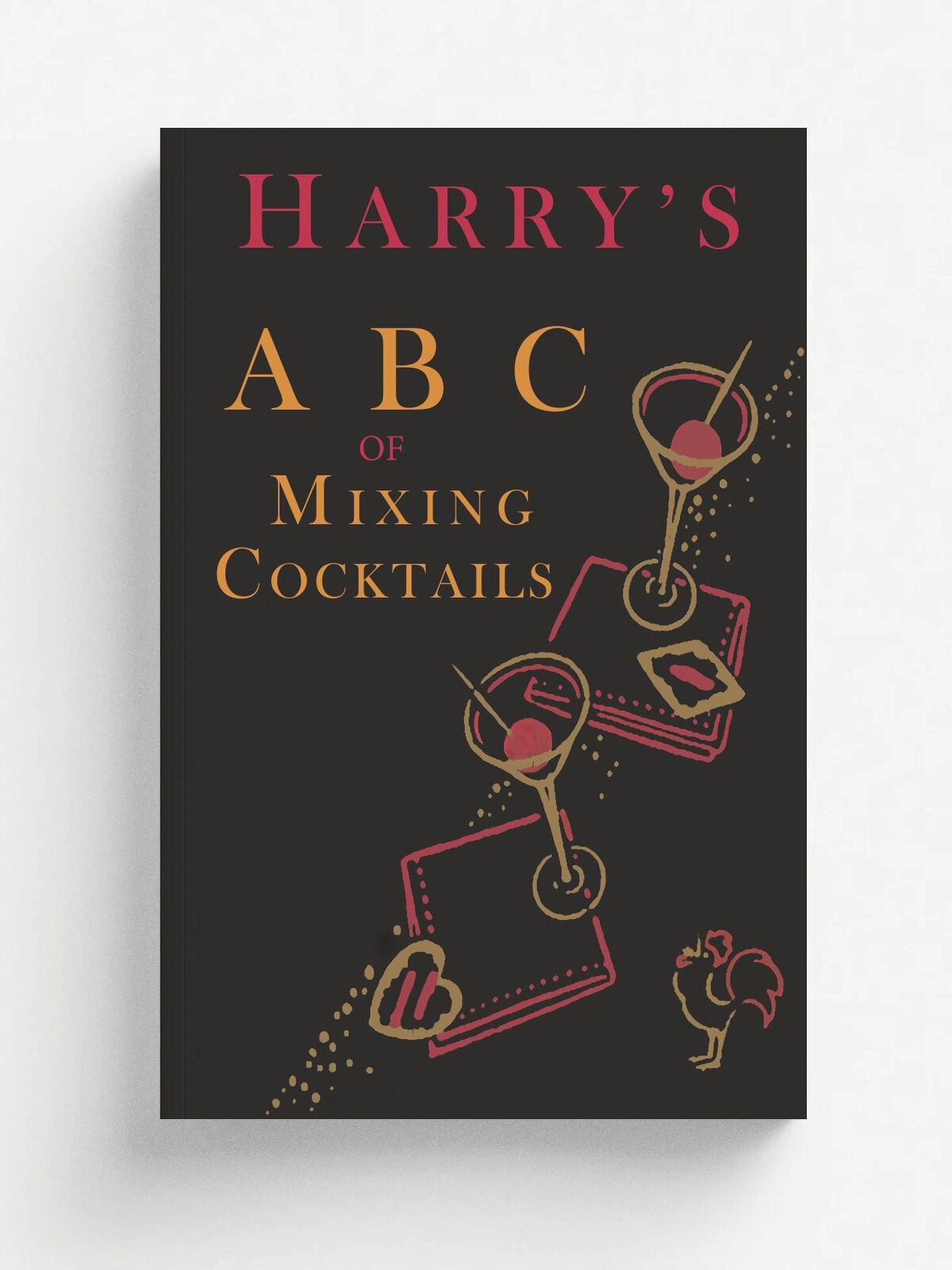Harry's ABC of Mixing Cocktails