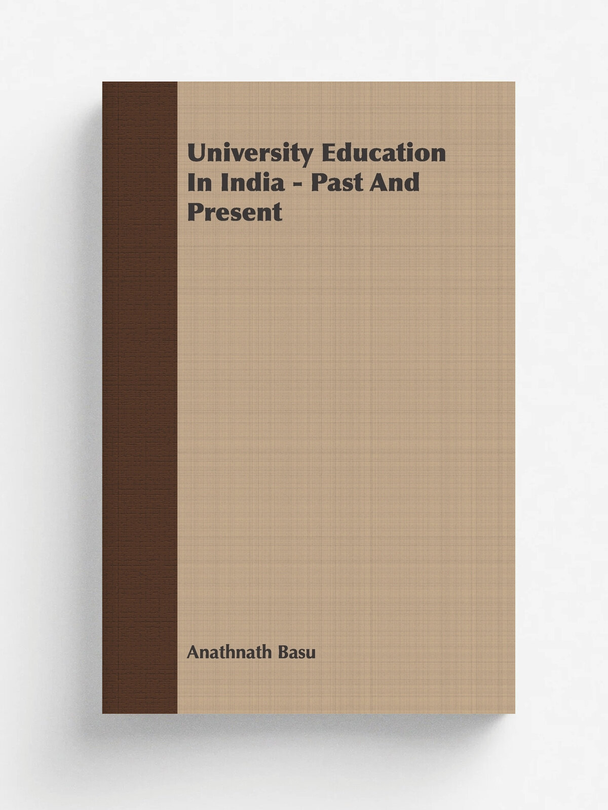 University Education In India - Past And Present