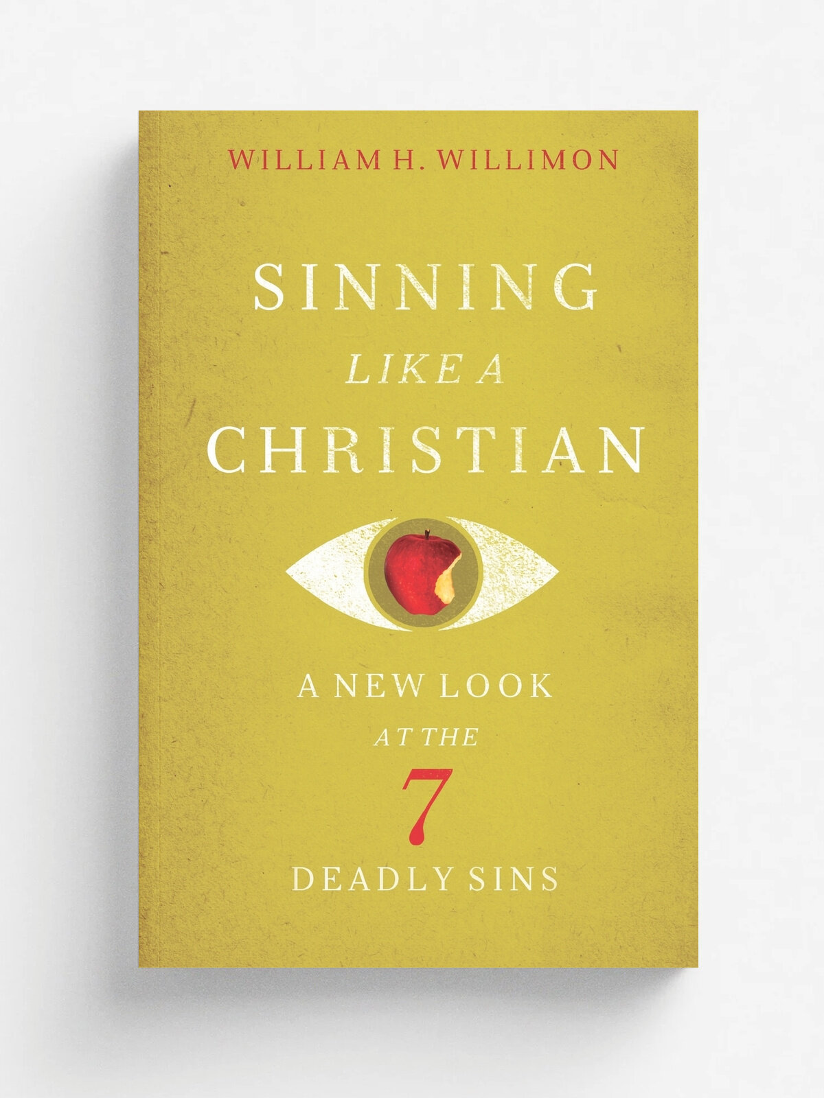 Sinning Like a Christian. A New Look at the 7 Deadly Sins