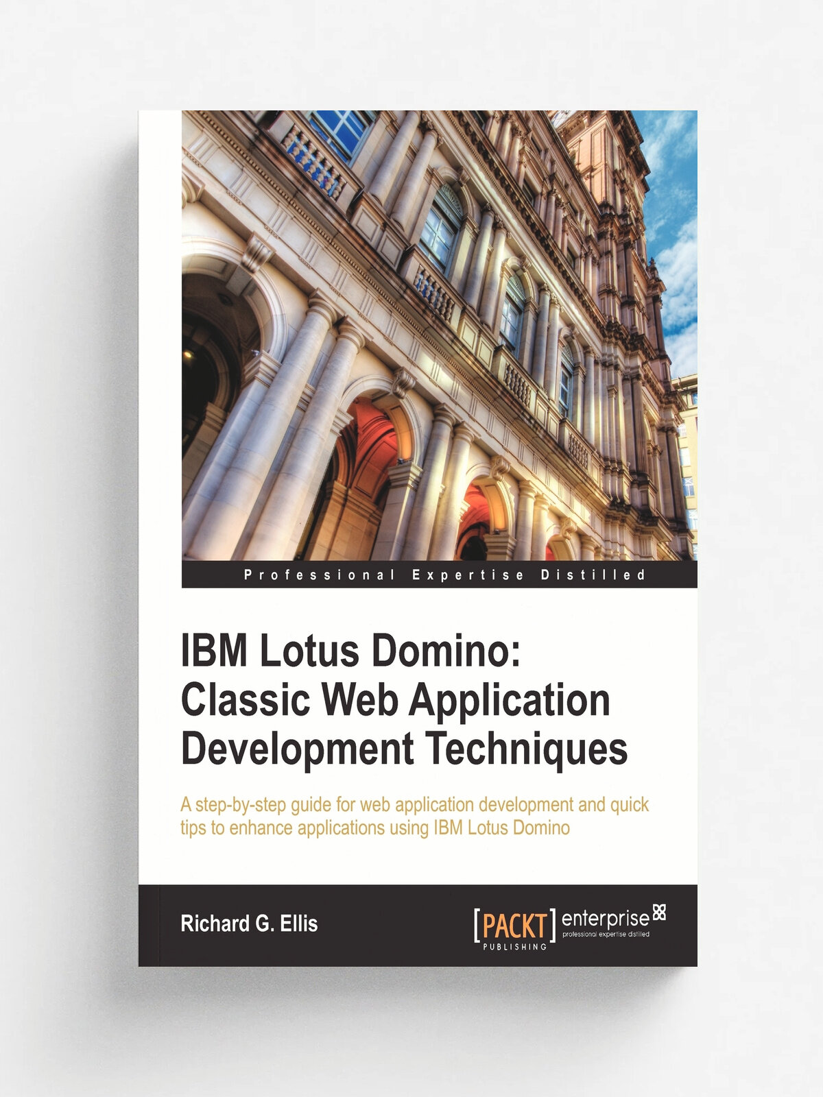 IBM Lotus Domino. Classic Web Application Development Techniques