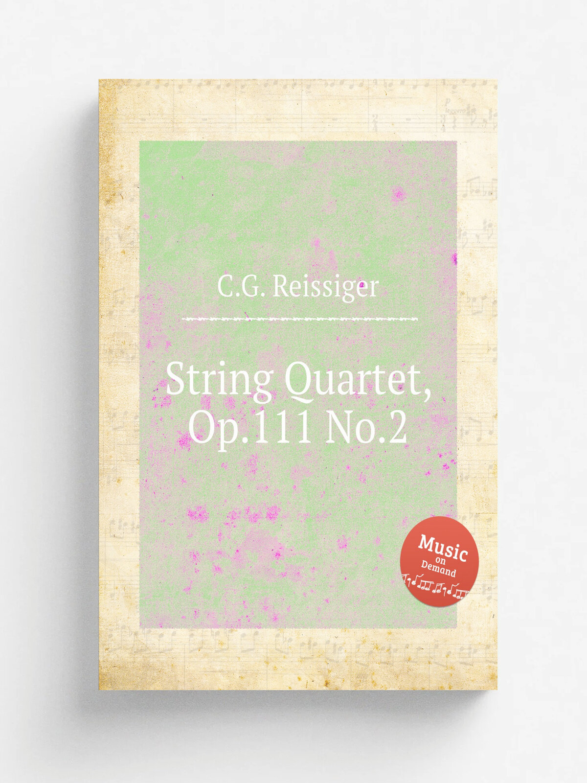 String Quartet, Op.111 No.2 | C.G. Reissiger | Репринт