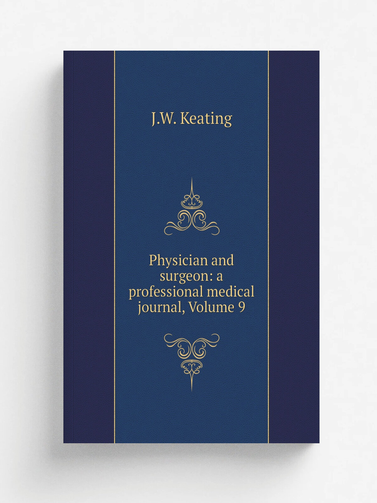 Physician and surgeon: a professional medical journal, Volume 9