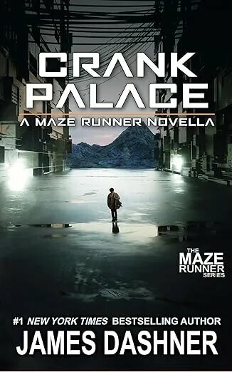 Crank Palace (Maze Runner, 6) — фото 1