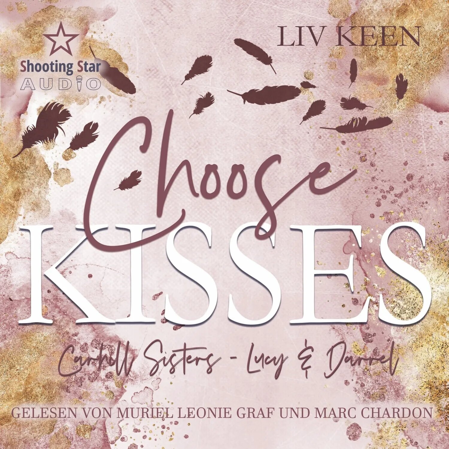 Choose Kisses - Carhill Sisters - Lucy & Darrell, Band 2 (ungekürzt) [Аудиокнига]