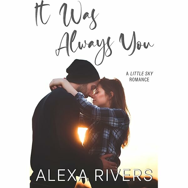 It Was Always You: A Small Town Romance (Little Sky Romance Book 3)，Reprinted paperback book