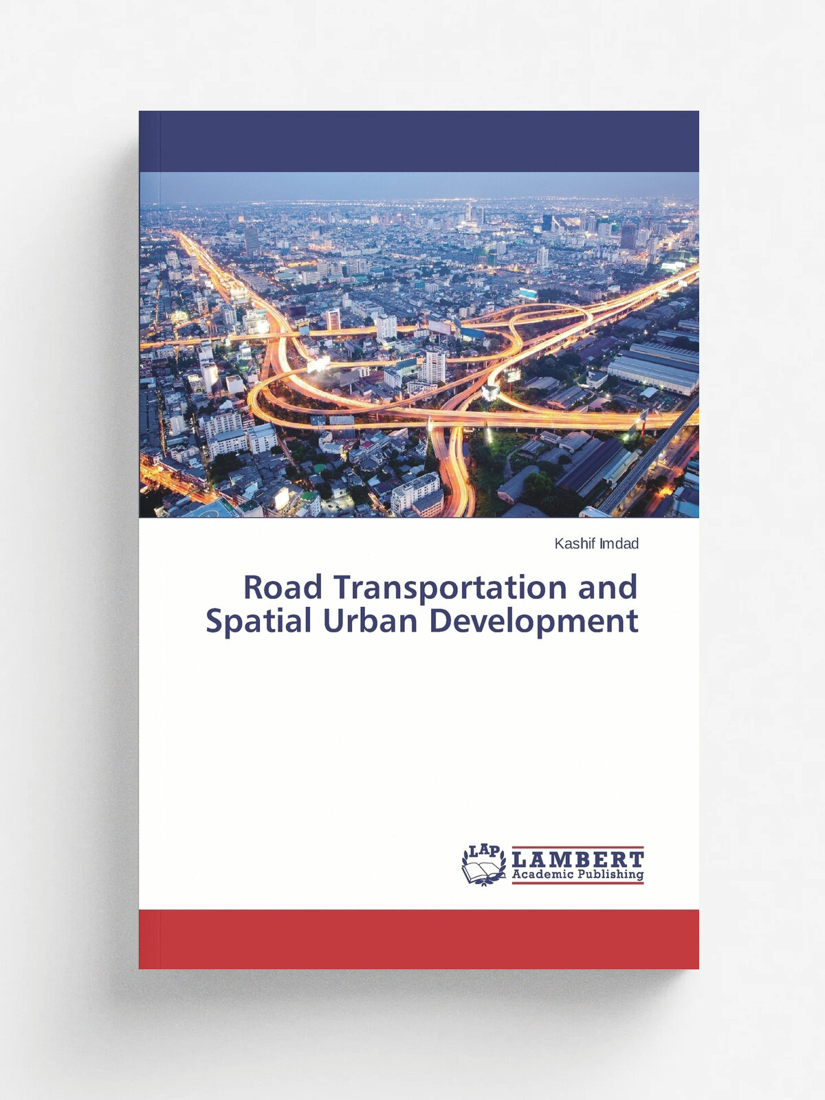 Road Transportation and Spatial Urban Development