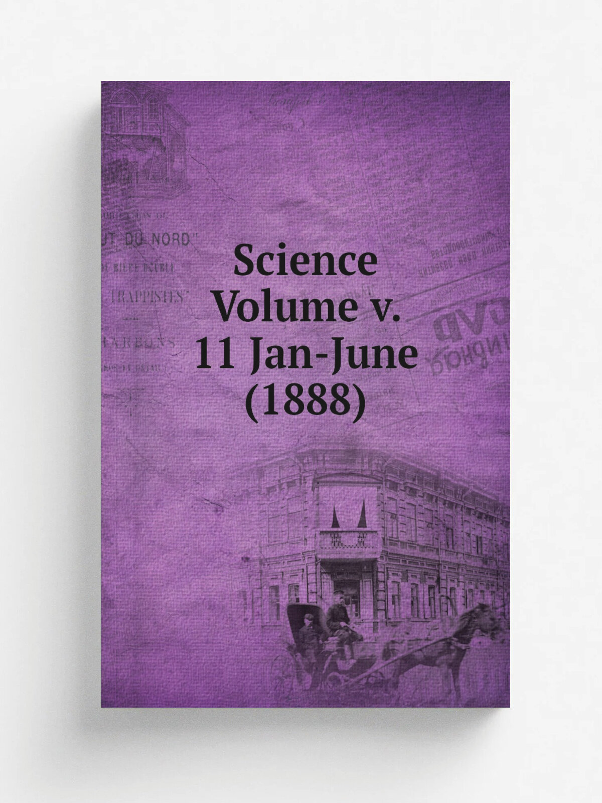 Science Volume v. 11 Jan-June (1888)