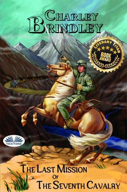 The Last Mission Of The Seventh Cavalry [Цифровая книга]