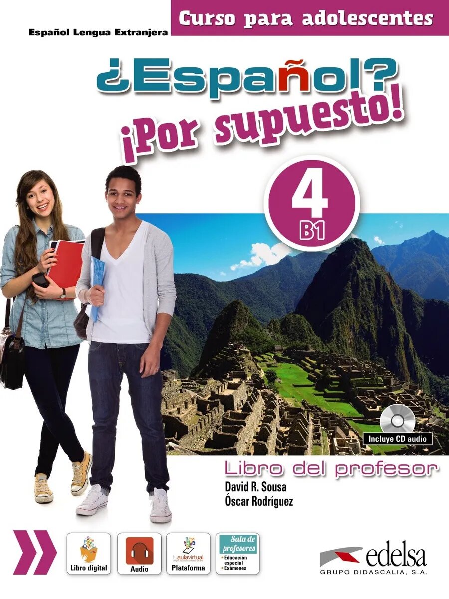 ¿Español? ¡Por supuesto! 4. B1. Libro del profesor (+CD)