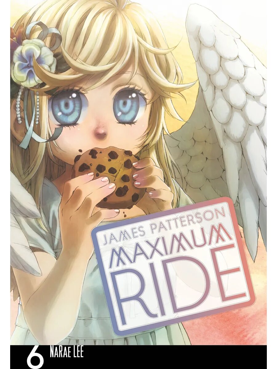 Maximum Ride. Volume 6 / Книга на Английском