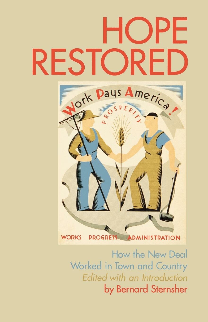 Hope Restored. How the New Deal Worked in Town and Country
