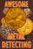 Awesome Metal Detecting, Все страны