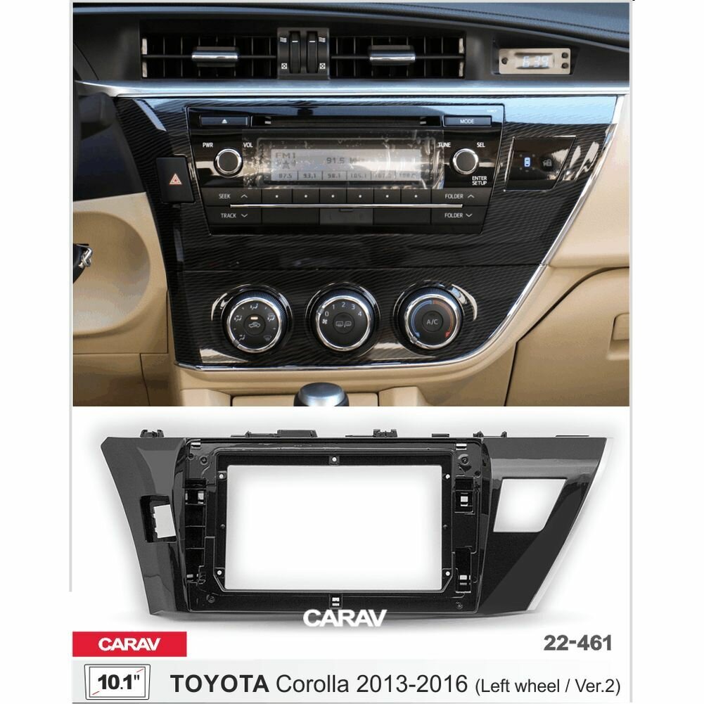 Переходная рамка 10.1" Android для TOYOTA Corolla 2013-2016 (Ver.2 / руль слева) CARAV 22-461