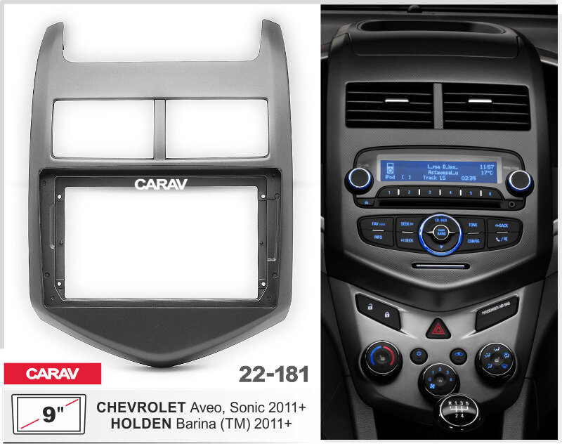 Переходная рамка 9" Android для CHEVROLET Aveo, Sonic 2011+ / HOLDEN Barina TM 2011+ CARAV 22-181