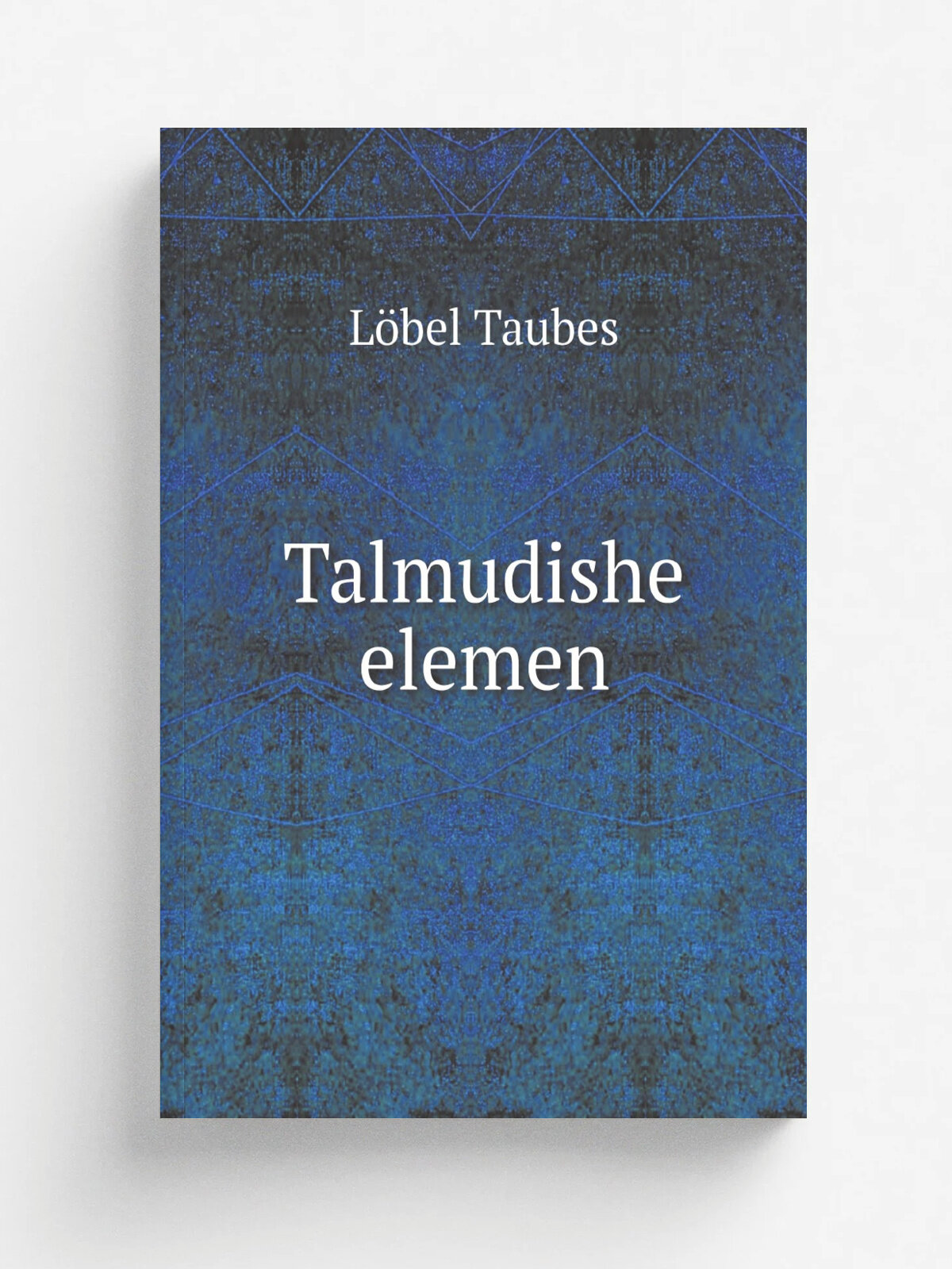 "Talmudishe elemen en in.m Yidishen shprikhv.or , mi an ahnhang talmudishe gefligel e v.er er, in der Yidisher shprokh, a bay rag tsum Y…