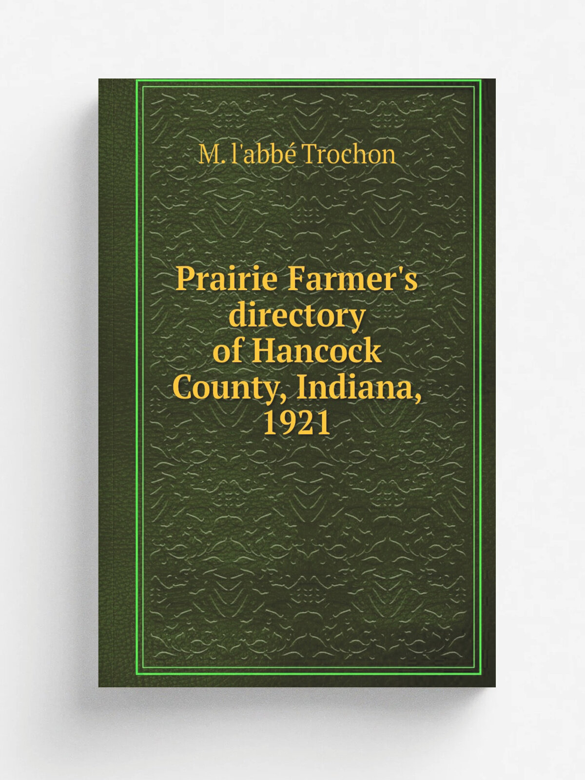 Prairie Farmer's directory of Hancock County, Indiana, 1921