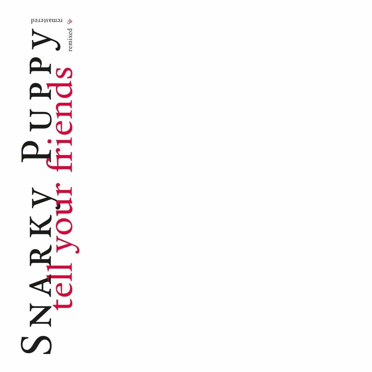 CD диск Snarky Puppy - Tell Your Friends (CD) 2021, Digipack