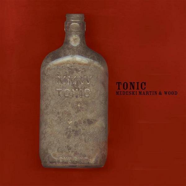 Виниловая пластинка MEDESKI MARTIN & WOOD - TONIC (REMASTERED, 180GR, 2 LP)