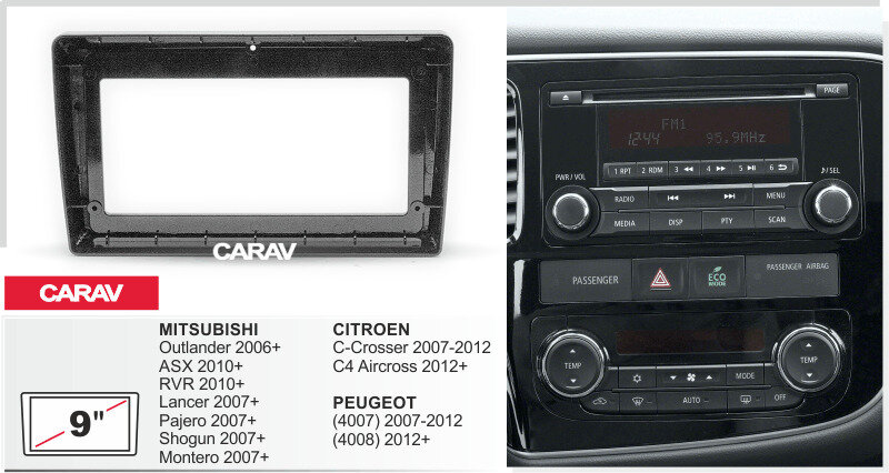Переходная рамка 9" Android для for MITSUBISHI Outlander 2006+; Lancer, Pajero; ASX 2010+ / CITROEN C-Crosser 2007-2012; C4 Aircross 2012-17 / PEUGEOT 4007 2007-12; 4008 2012-2017 CARAV 22-480