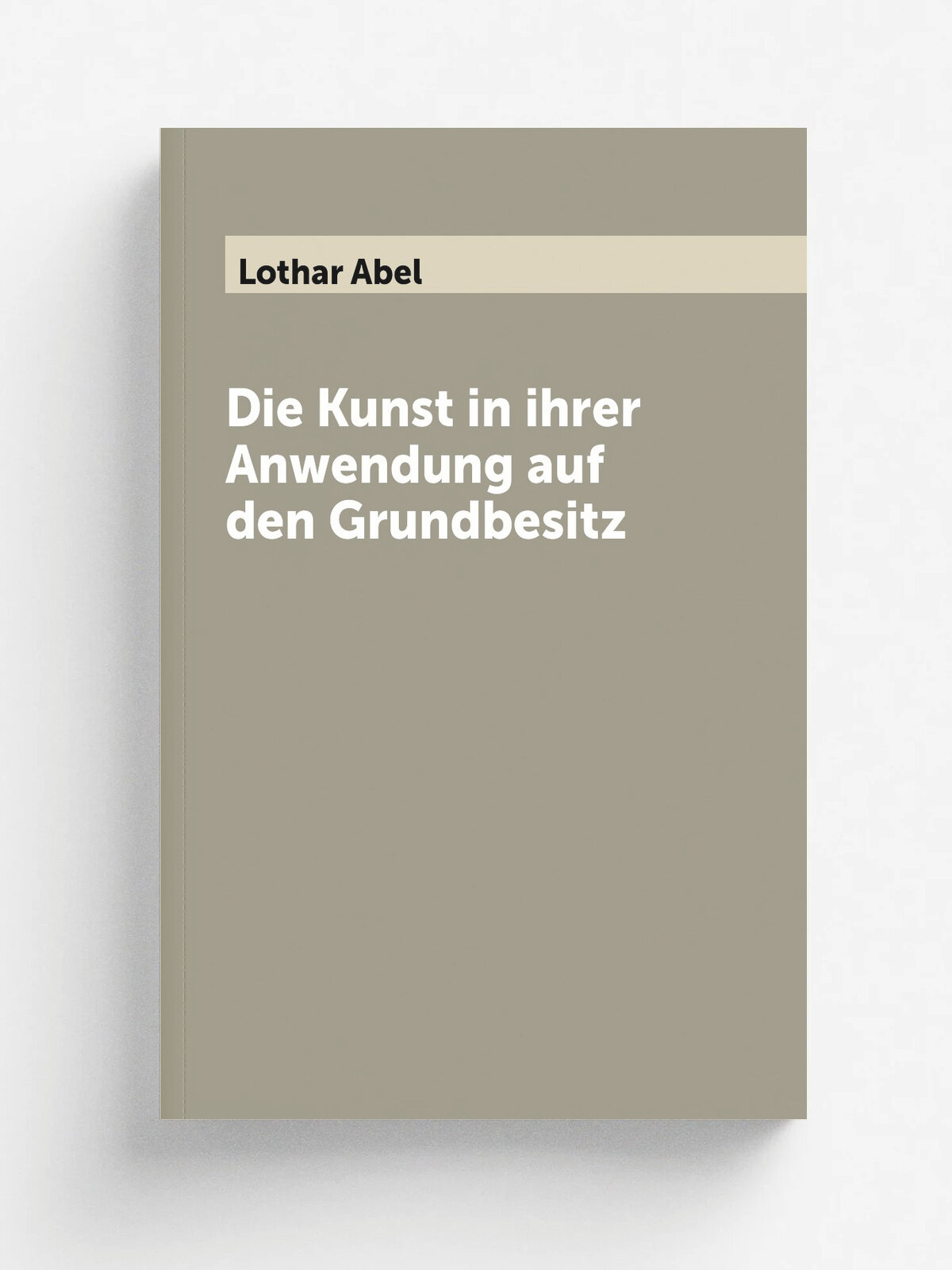 Die Kunst in ihrer Anwendung auf den Grundbesitz