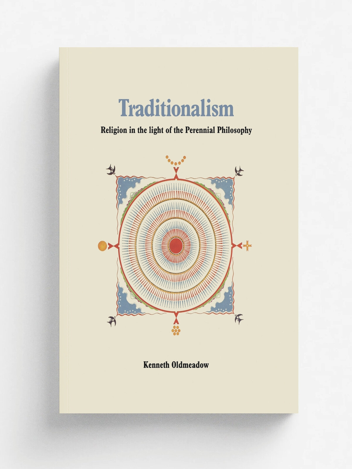 Traditionalism. Religion in the light of the Perennial Philosophy