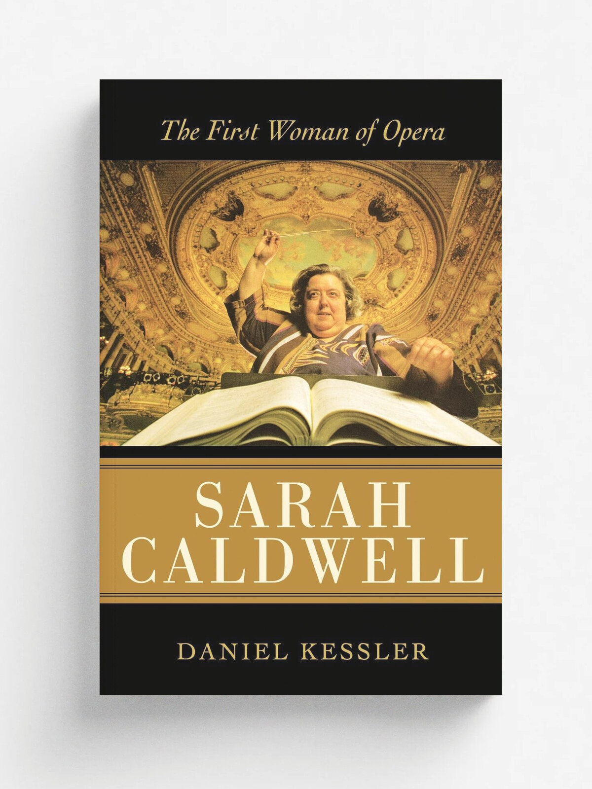 Sarah Caldwell. The First Woman of Opera