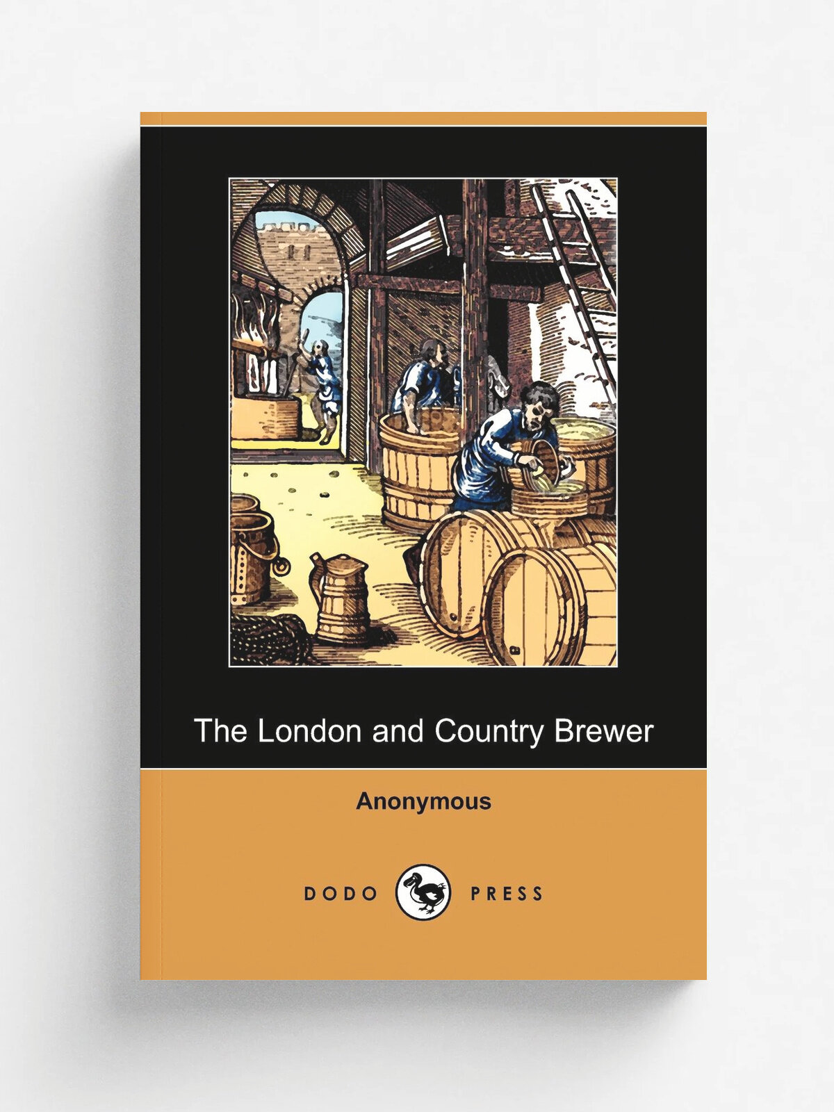 The London and Country Brewer (Dodo Press)