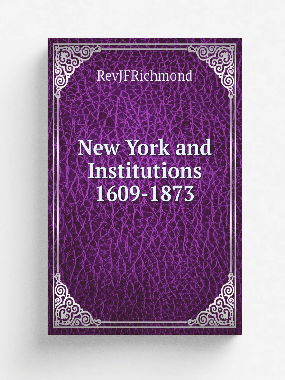 New York and Institutions 1609-1873
