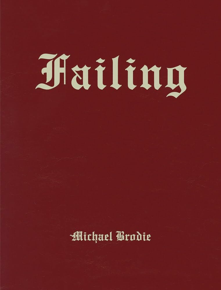 Michael Brodie: Failing / Brodie M. (книга на английском)