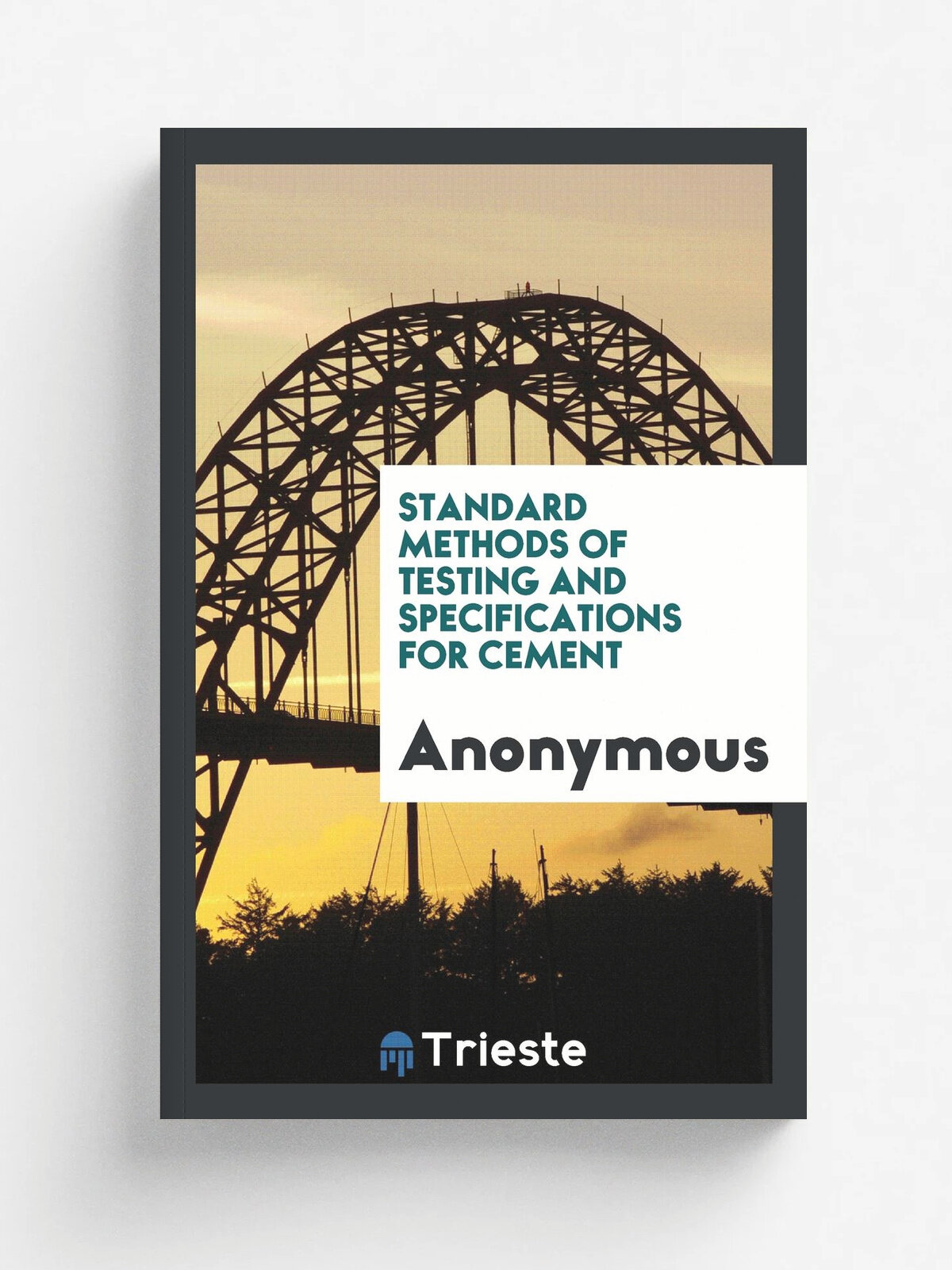 Standard methods of testing and specifications for cement