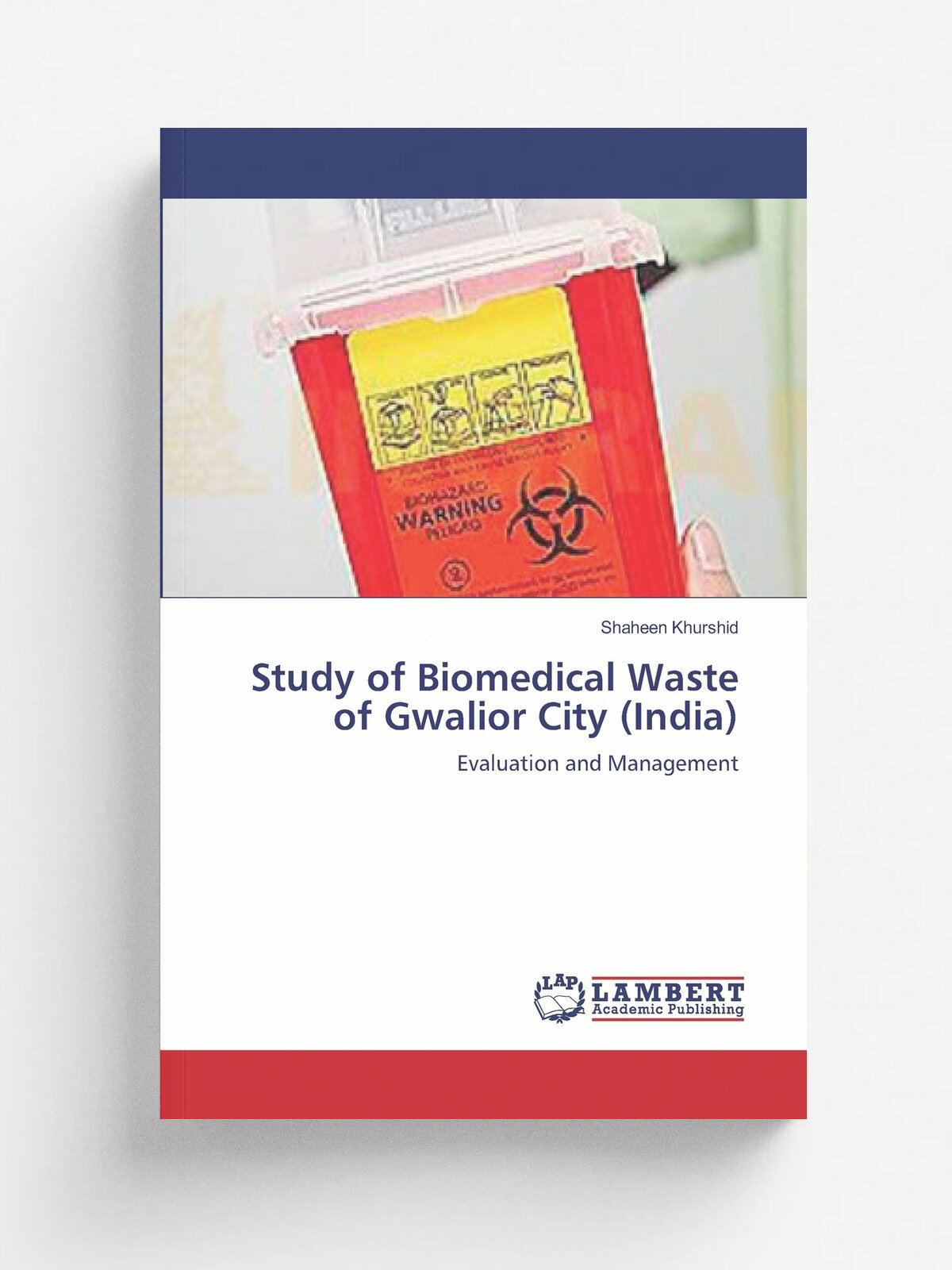 Study of Biomedical Waste of Gwalior City (India)