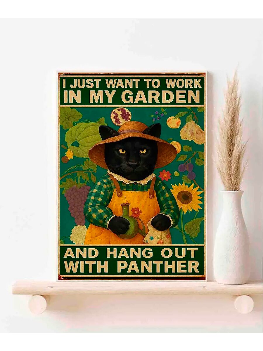 Животное-пантера, I Just Want To Work In My Garden, Плакат
